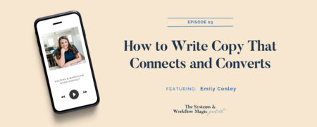 3: How to Write Copy That Connects and Converts • Systems, Workflow ...