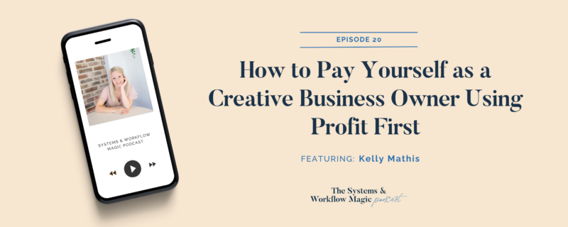 20: How to Pay Yourself as a Creative Business Owner Using Profit First ...