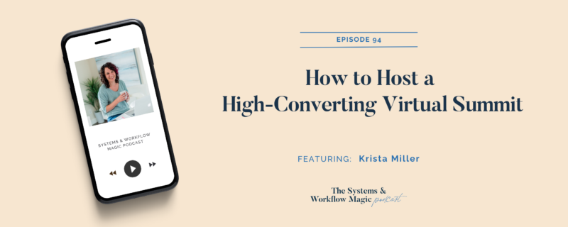 94. How to Host a High-Converting Virtual Summit • Systems, Workflow & Launching Education