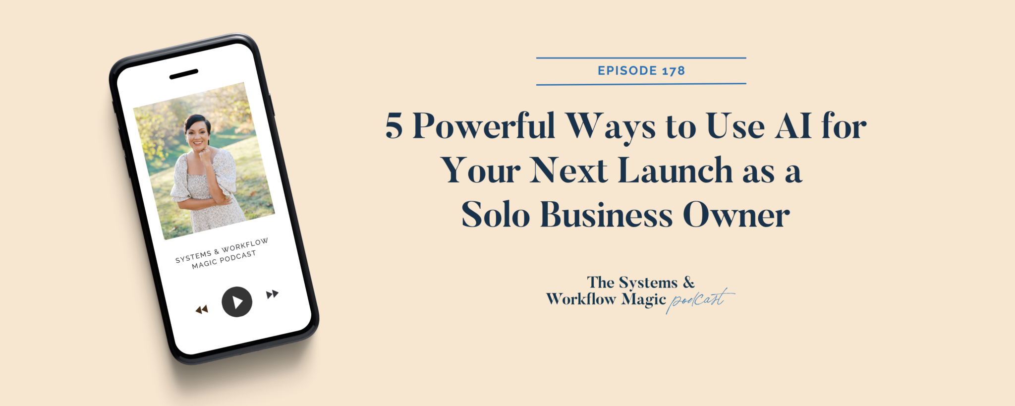 178: 5 Powerful Ways to Use AI for Your Next Launch as a Solo Business Owner • Systems, Workflow ...